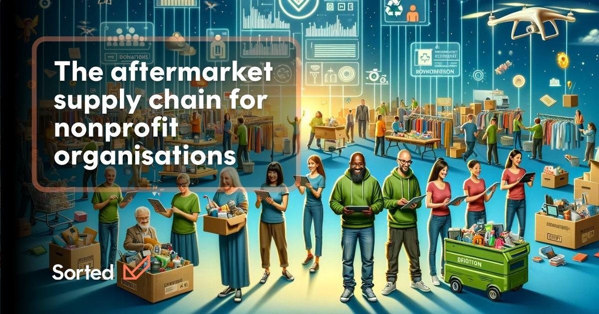 The aftermarket supply chain for nonprofit organisations | Sorted