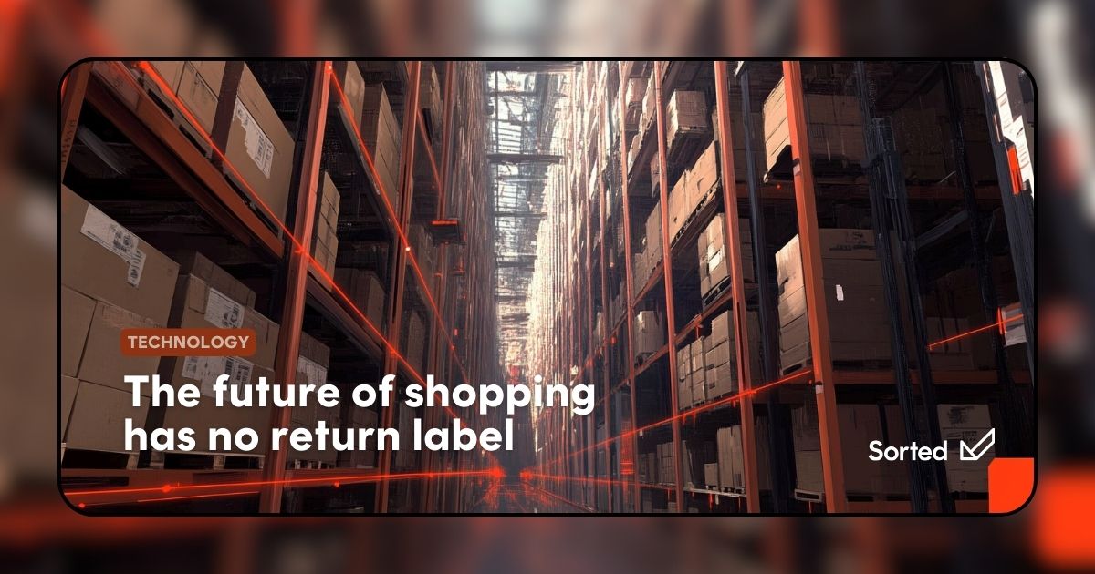 The future of shopping has no return label