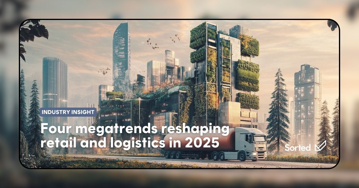 Retail and logistics megatrends transforming business in 2025